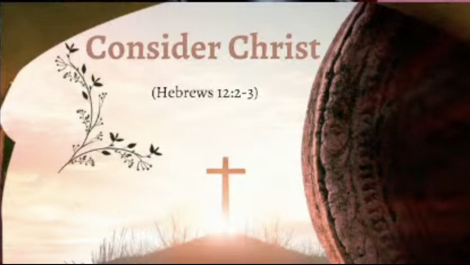 "Consider Christ—Part 4" - Marlbrook Baptist Church